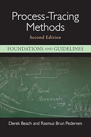Process-Tracing Methods: Foundations and Guidelines eBook : Beach ...