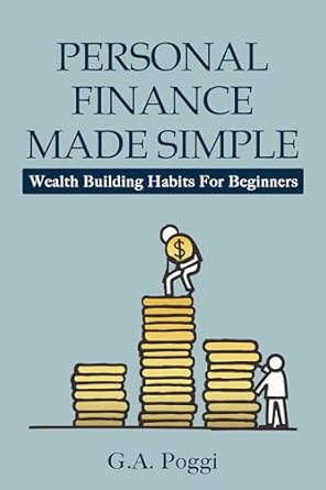 Personal Finance Made Simple: Wealth Building Habits For Beginners ...