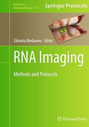 RNA Imaging: Methods and Protocols (Methods in Molecular Biology, 1372 ...