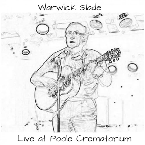 Amazon.com: Live at Poole Crematorium : Warwick Slade: Digital Music