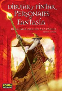 DIBUJAR Y PINTAR PERSONAJES DE FANTASÍA (Spanish Edition): Cowan ...