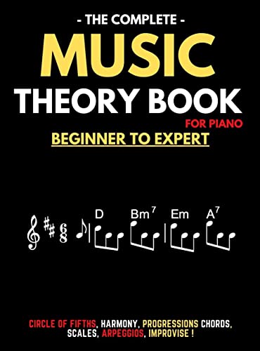 The Complete Music Theory Book For Piano Beginner To Expert: Understand ...