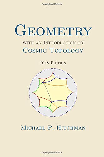 Geometry with an Introduction to Cosmic Topology: Hitchman, Michael P: 9781717134813: Amazon.com ...