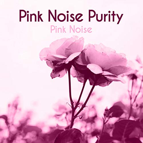 Pink Noise Purity by Pink Noise on Amazon Music - Amazon.co.uk