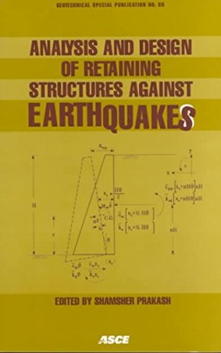 Analysis and Design of Retaining Structures Against Earthquakes: Proceedings of Sessions ...