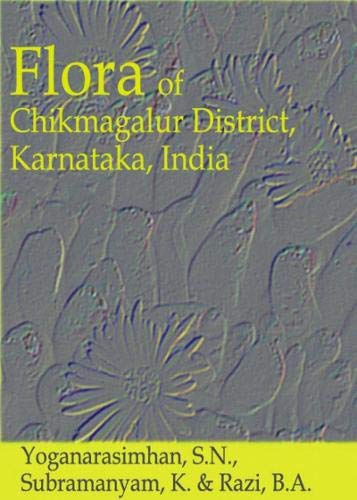 Flora of Chikmagalur District: Yoganarasimhan, S.N., Subramanyam, K ...