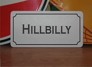 Amazon.com : Hillbilly Metal Sign : Patio, Lawn & Garden