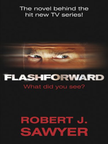 Amazon.com: FlashForward eBook : Sawyer, Robert J: Kindle Store
