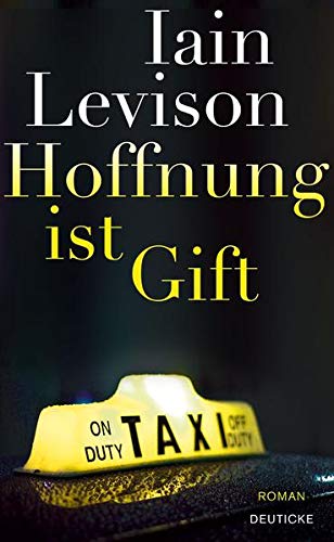 Hoffnung ist Gift: Roman : Levison, Iain, Goidinger, Walter: Amazon.de ...