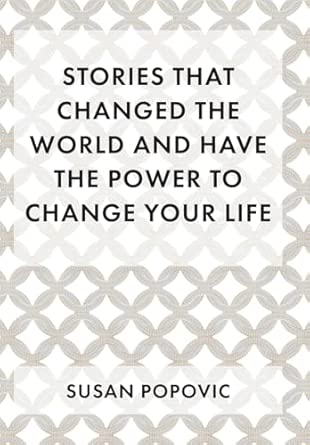 Stories That Changed the World and Have the Power to Change Your Life ...