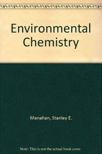 Environmental Chemistry, Fourth Edition: Manahan, Stanley ...