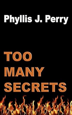 Too Many SECRETS : Perry, Phyllis J.: Amazon.ca: Books
