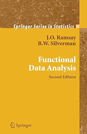 Functional Data Analysis (Springer Series in Statistics) 2nd, Ramsay, James, Silverman, B. W ...