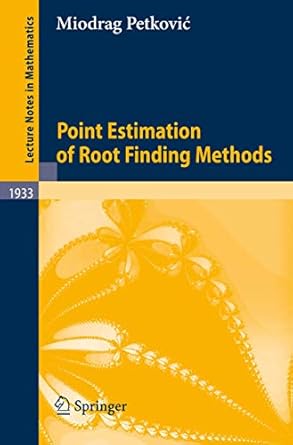Buy POINT ESTIMATION OF ROOT FINDING METHODS: 1933 (Lecture Notes in ...