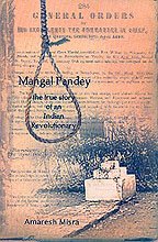 Mangal Pandey: The True Story of an Indian Revolutionary (The Army ...