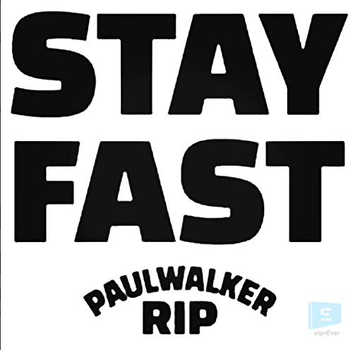 SIGN EVER Stay Fast Rip Paul Walker Words Quotes Stickers for Car Sides ...