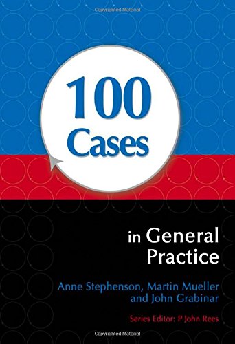 100 Cases in General Practice (100 Cases Series): 9788184487800 ...