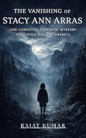 Amazon.com: Stacy Ann Arras: The Unsolved Yosemite Mystery That Still ...