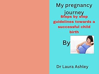 Amazon.com: My pregnancy journey : Steps by step guidelines towards a ...