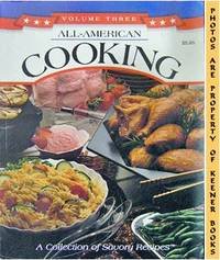 All - American Cooking (Volume 3) a Collection of Savory Recipes (Cook ...