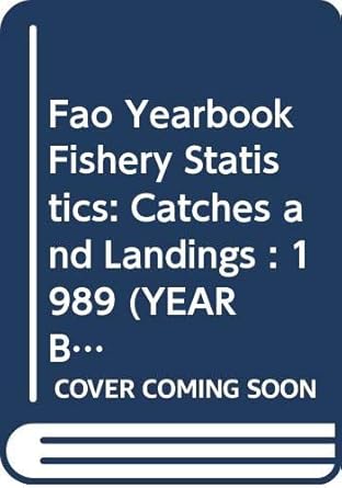 Buy FAO yearbook: fishery statistics, catches and landings (FAO ...