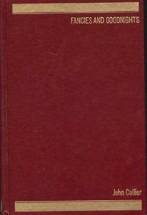 Fancies and Goodnights: Collier, John: 9780899683935: Amazon.com: Books