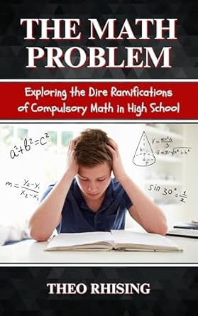 Amazon.com: The Math Problem: Exploring the Dire Ramifications of ...