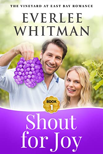Shout for Joy: Christian Romance (The Vineyard at East Bay Book 1 ...