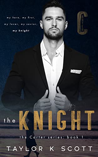 Amazon.com: The Knight: The Carter Series - Book 1 eBook : Scott ...