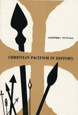 Christian Pacifism in History: Nuttall, Geoffrey: 9780912018133: Amazon ...