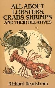 All About Lobsters, Crabs, Shrimps and Their Relatives: Headstrom ...
