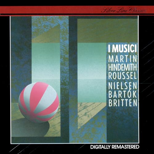 Roussel, Martin, Nielsen, Hindemith, Bartók & Britten by Gino Ghedin ...
