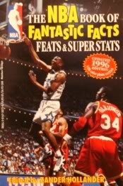 The Nba Book of Fantastic Facts, Feats & Super Stats: Hollander, Zander ...
