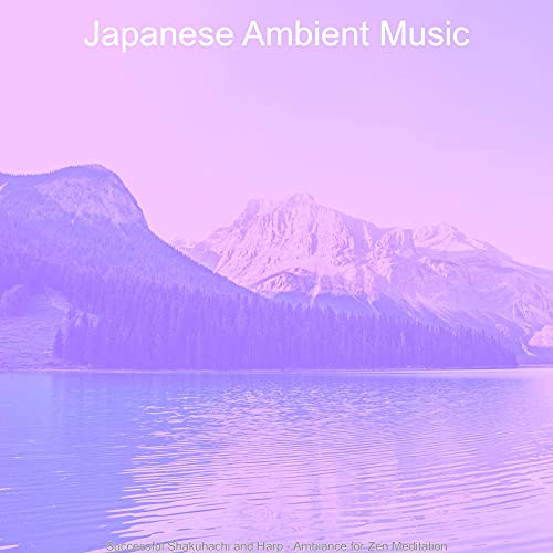 Successful Shakuhachi and Harp - Ambiance for Zen Meditation de ...