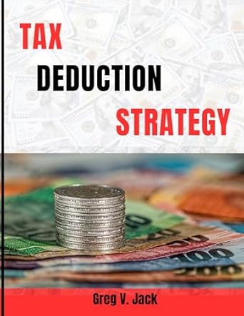 Amazon.com: Tax Deduction Strategy: A Guide For Individuals And ...