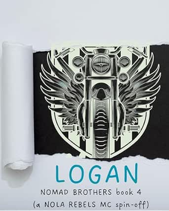 Amazon.com: Logan - The Nomad Brothers (Book 4): A NOLA Rebels MC Spin ...