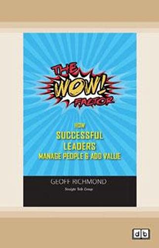 Buy The WOW Factor: How Successful Leaders Manage People and Add Value ...