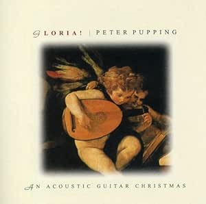 Gloria: Acoustic Guitar Christmas: Pupping, Peter, Pupping, Peter ...