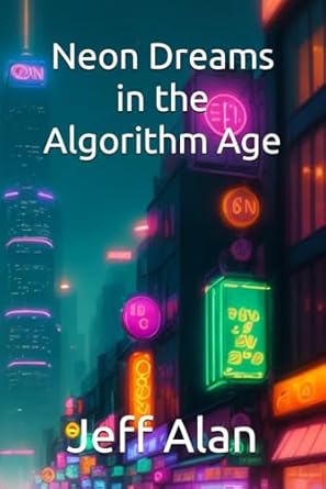 Amazon.com: Neon Dreams in the Algorithm Age (Code Series: New Algorithm Generation ...