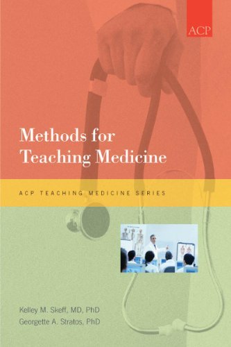 Methods for Teaching Medicine (ACP Teaching Medicine Series) by Kelley ...