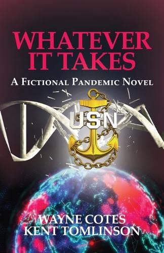 Amazon.com: Whatever it Takes: A Fictional Pandemic Novel ...