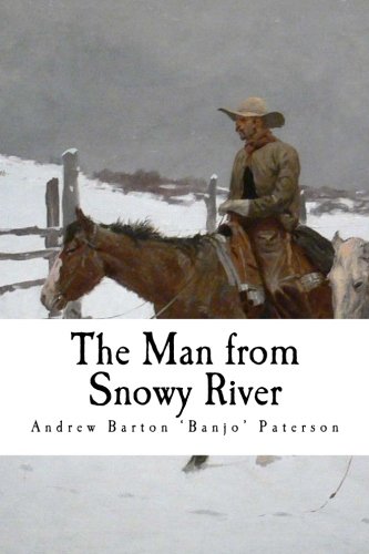 The Man from Snowy River: Paterson, Andrew Barton 'Banjo', Anderson ...