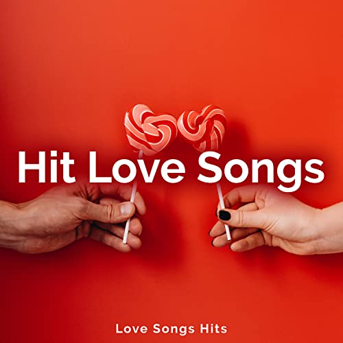Play Hit Love Songs by Love Songs Hits on Amazon Music