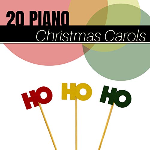 20 Piano Christmas Carols - Song Mix for the Holiday, Classic Merry ...