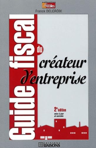 Amazon.com: GUIDE FISCAL DU CREATEUR D'ENTREPRISE: 9782878804294 ...