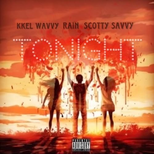 Tonight by Kkel Wavvy feat. Asia Rain & Scotty Savvy on Prime Music