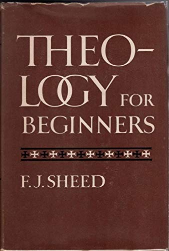 Theology for Beginners: Sheed, F. J.: Amazon.com: Books
