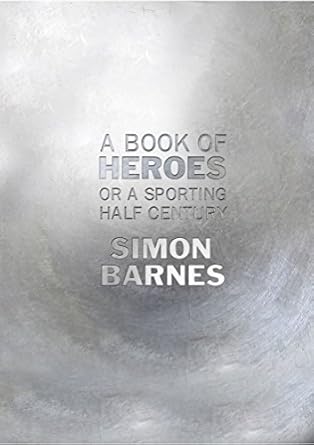 Amazon.com: Book of Heroes: 9781907595011: Simon Barnes: Books