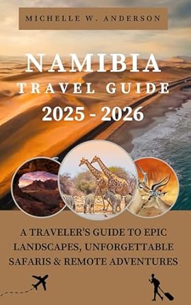 Amazon.com: Namibia Travel Guide 2025 - 2026: Traveler's Guide to Epic ...