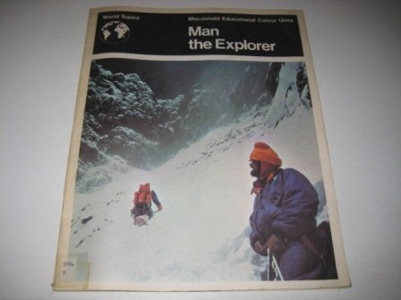 Man the Explorer (Macdonald Educational colour units): Trevor ...